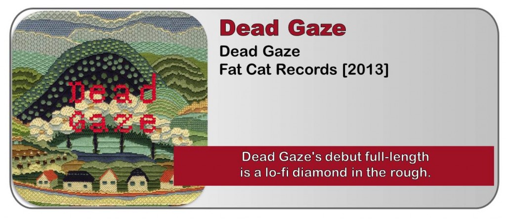 Dead Gaze: Dead Gaze [Album Review] – The Fire Note