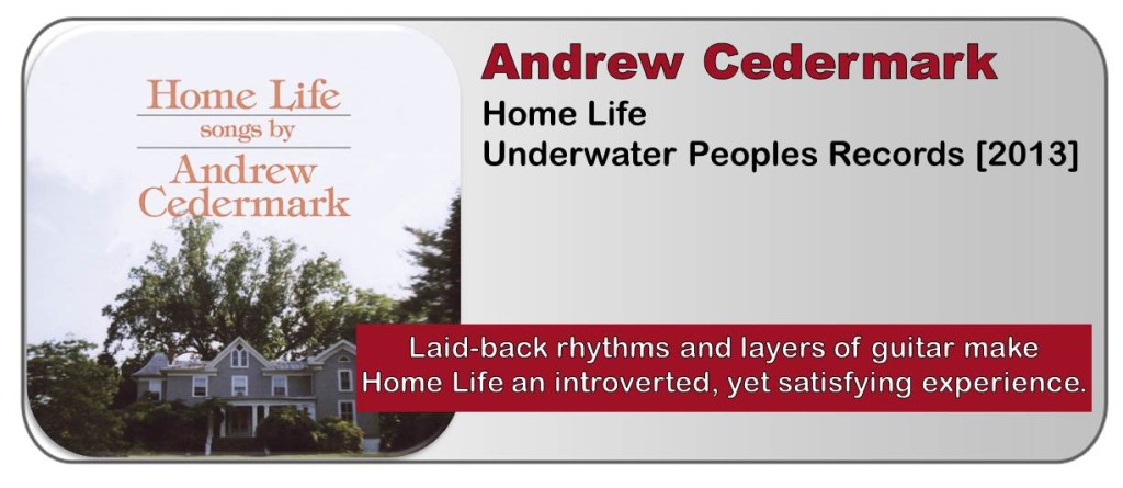 Andrew Cedermark: Home Life [Album Review] – The Fire Note