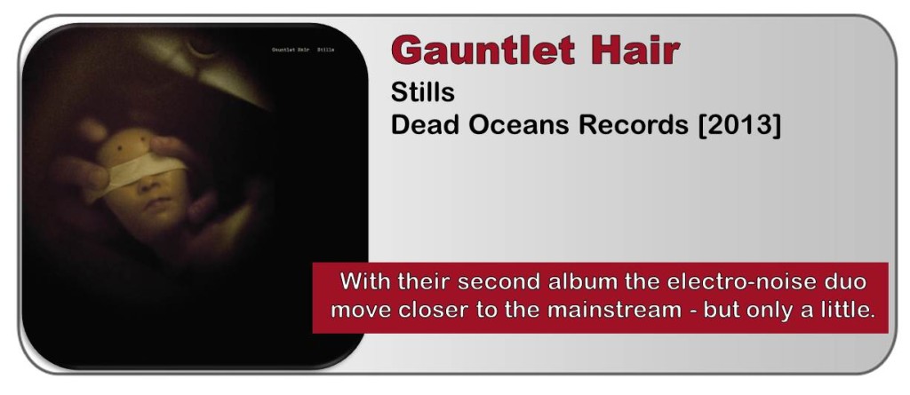 Gauntlet Hair: Stills [Album Review] – The Fire Note